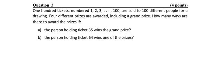 Solved Question 3 (4 points) One hundred tickets, numbered | Chegg.com
