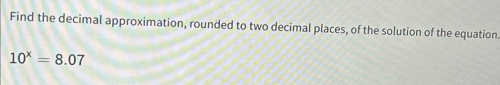 Solved Find the decimal approximation, rounded to two | Chegg.com