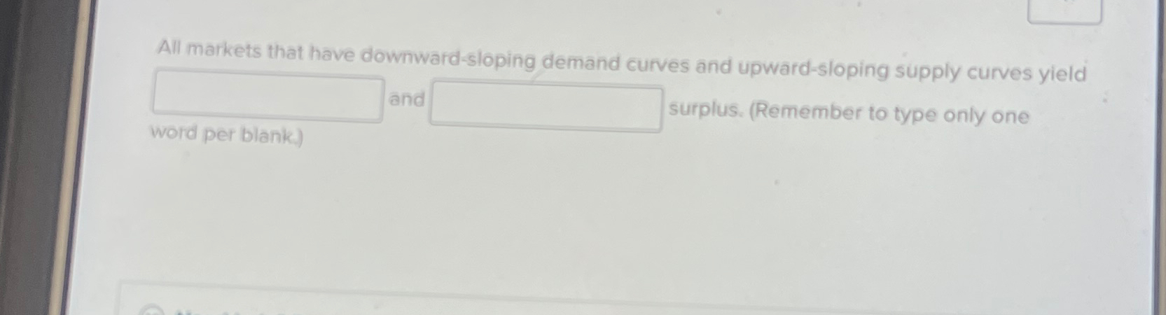 Solved All markets that have downward-sloping demand curves | Chegg.com