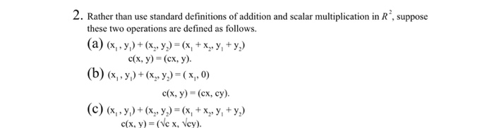 Solved 2. Rather than use standard definitions of addition | Chegg.com