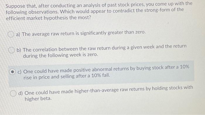 Solved Suppose that, after conducting an analysis of past | Chegg.com