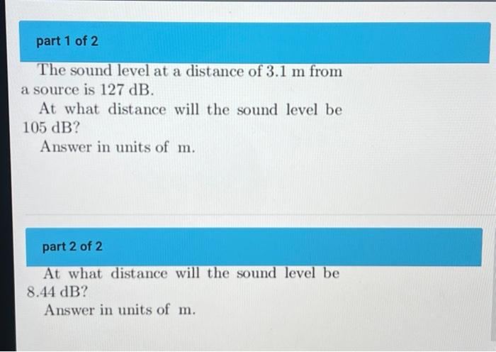 Solved The sound level at a distance of 3.1 m from a source | Chegg.com