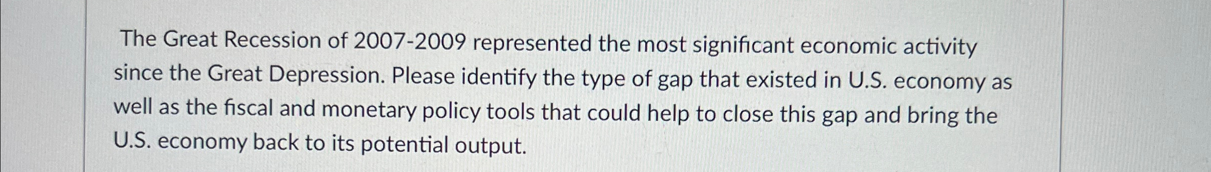 Solved The Great Recession of 2007-2009 ﻿represented the | Chegg.com