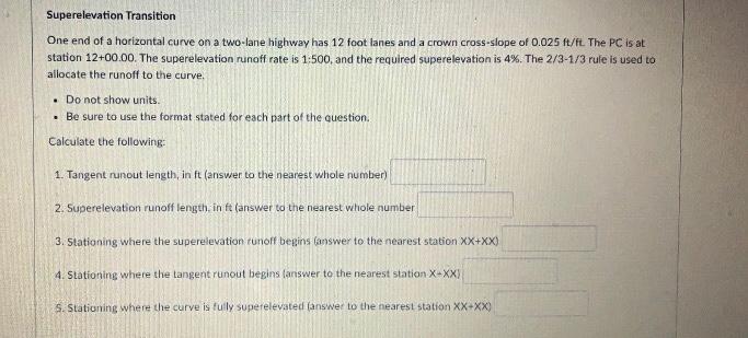 Superelevation Transition One end of a horizontal | Chegg.com