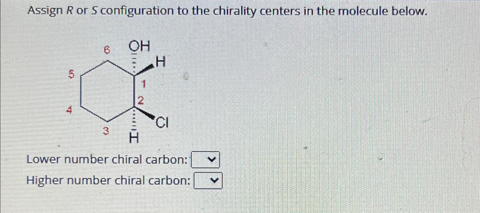 Solved Assign R ﻿or 5 ﻿configuration to the chirality | Chegg.com