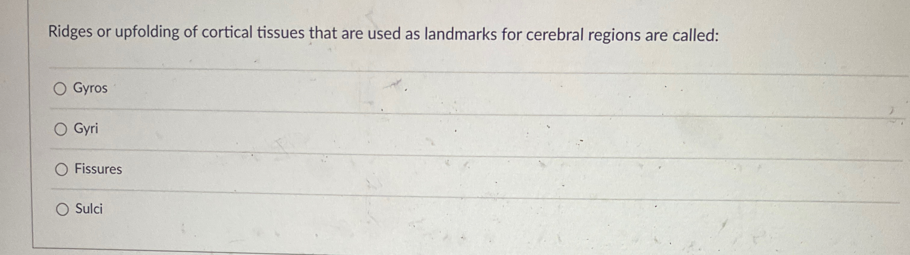 Solved Ridges or upfolding of cortical tissues that are used | Chegg.com