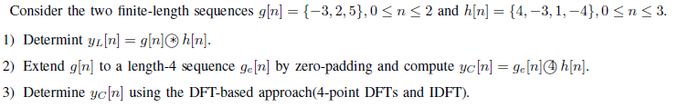 Solved Consider the two finite-length sequences g[n] = {-3, | Chegg.com