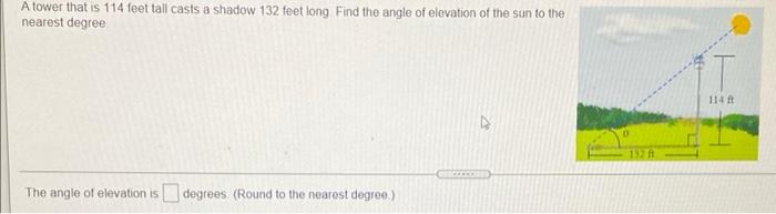 Solved A tower that is 114 feet tall casts a shadow 132 feet | Chegg.com