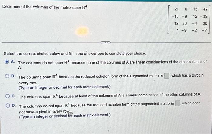 Solved Determine if the columns of the matrix span R4. | Chegg.com