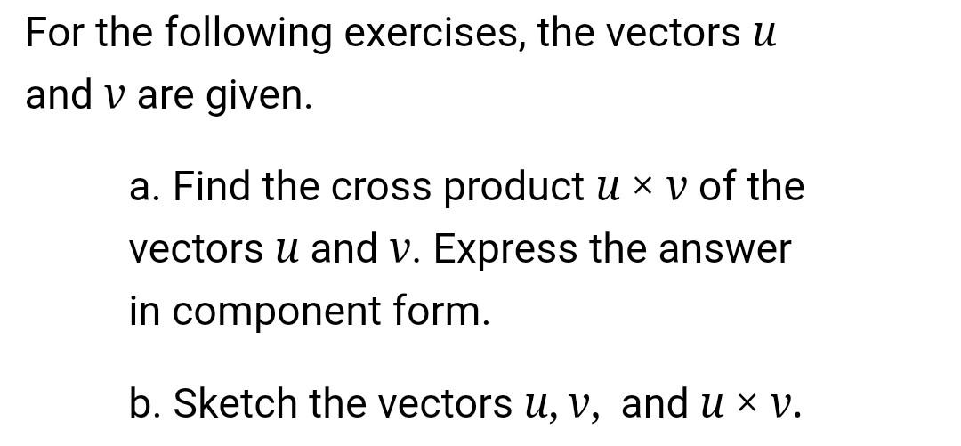 Solved For the following exercises, the vectors u and v are | Chegg.com