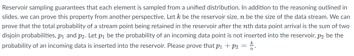 Solved Reservoir sampling guarantees that each element is | Chegg.com