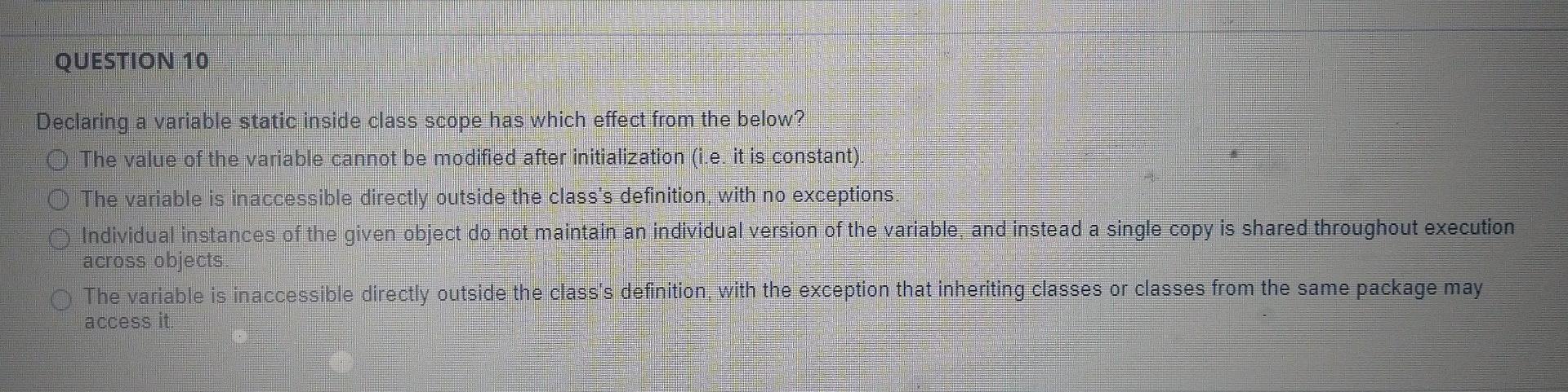 Solved QUESTION 10 Declaring a variable static inside class | Chegg.com