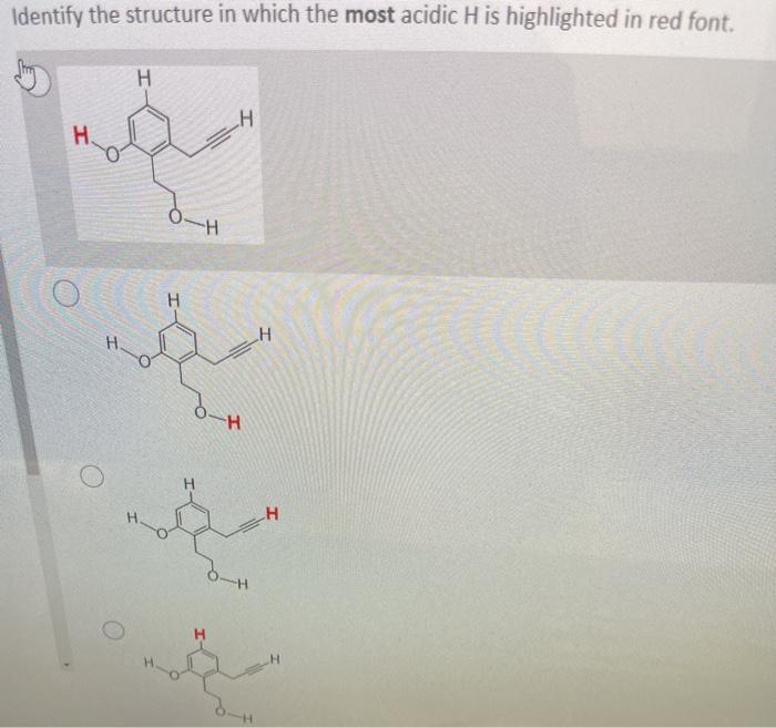 Solved Identify the structure in which the most acidic H is | Chegg.com
