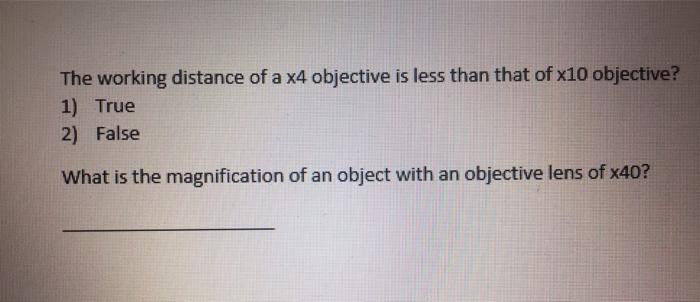 Solved The working distance of a x4 objective is less than | Chegg.com