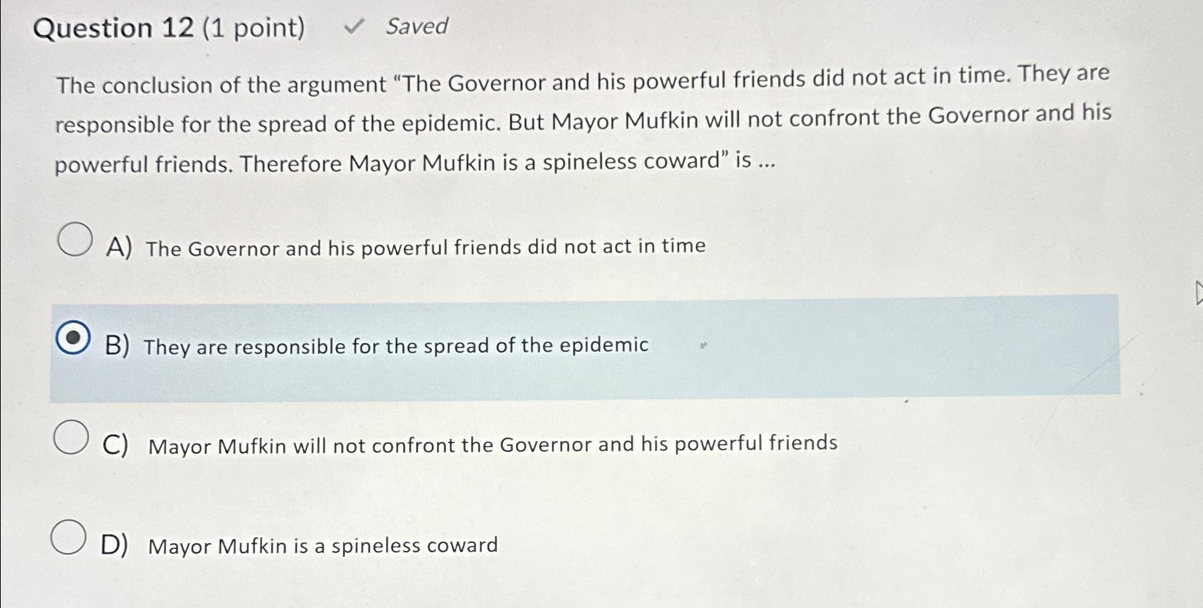 Solved Question 12 (1 ﻿point) ﻿SavedThe conclusion of the | Chegg.com
