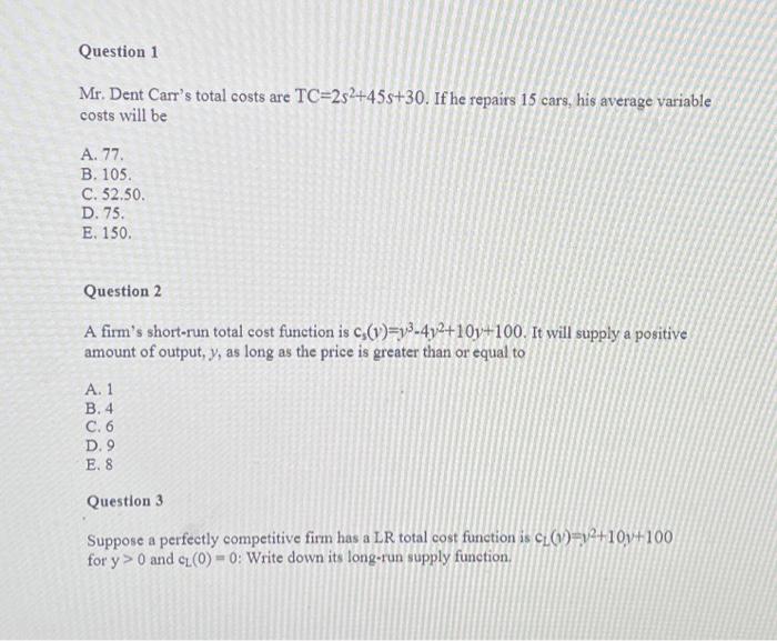 Solved Question 1 Mr. Dent Carr's total costs are | Chegg.com