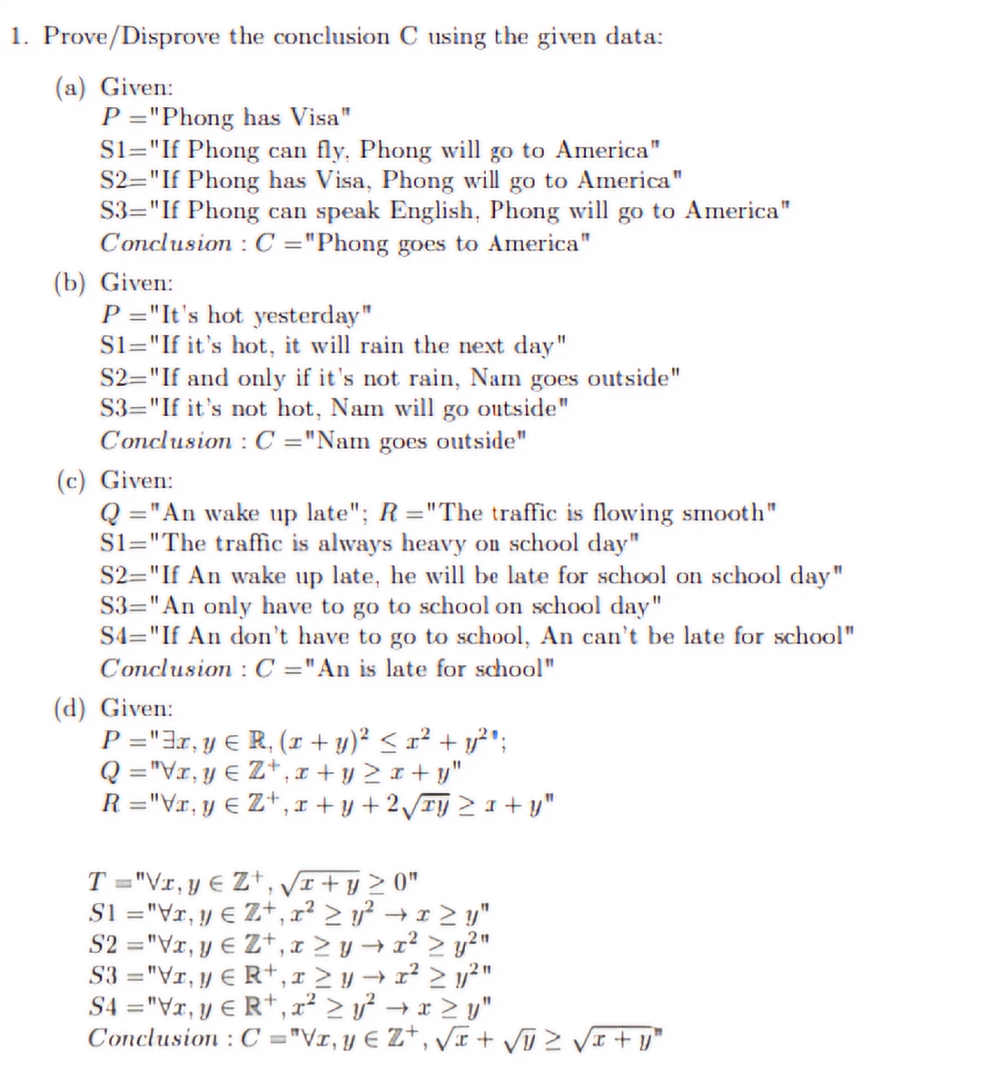 Solved Prove/Disprove the conclusion C usingthe given data: | Chegg.com Solved Prove/Disprove the conclusion C usingthe given data: | Chegg.com