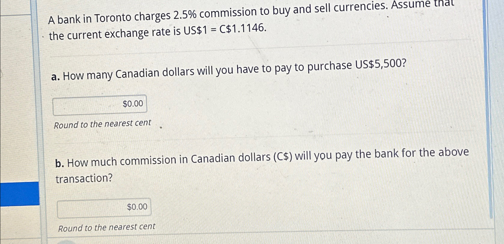 Solved A bank in Toronto charges 2.5% ﻿commission to buy and | Chegg.com