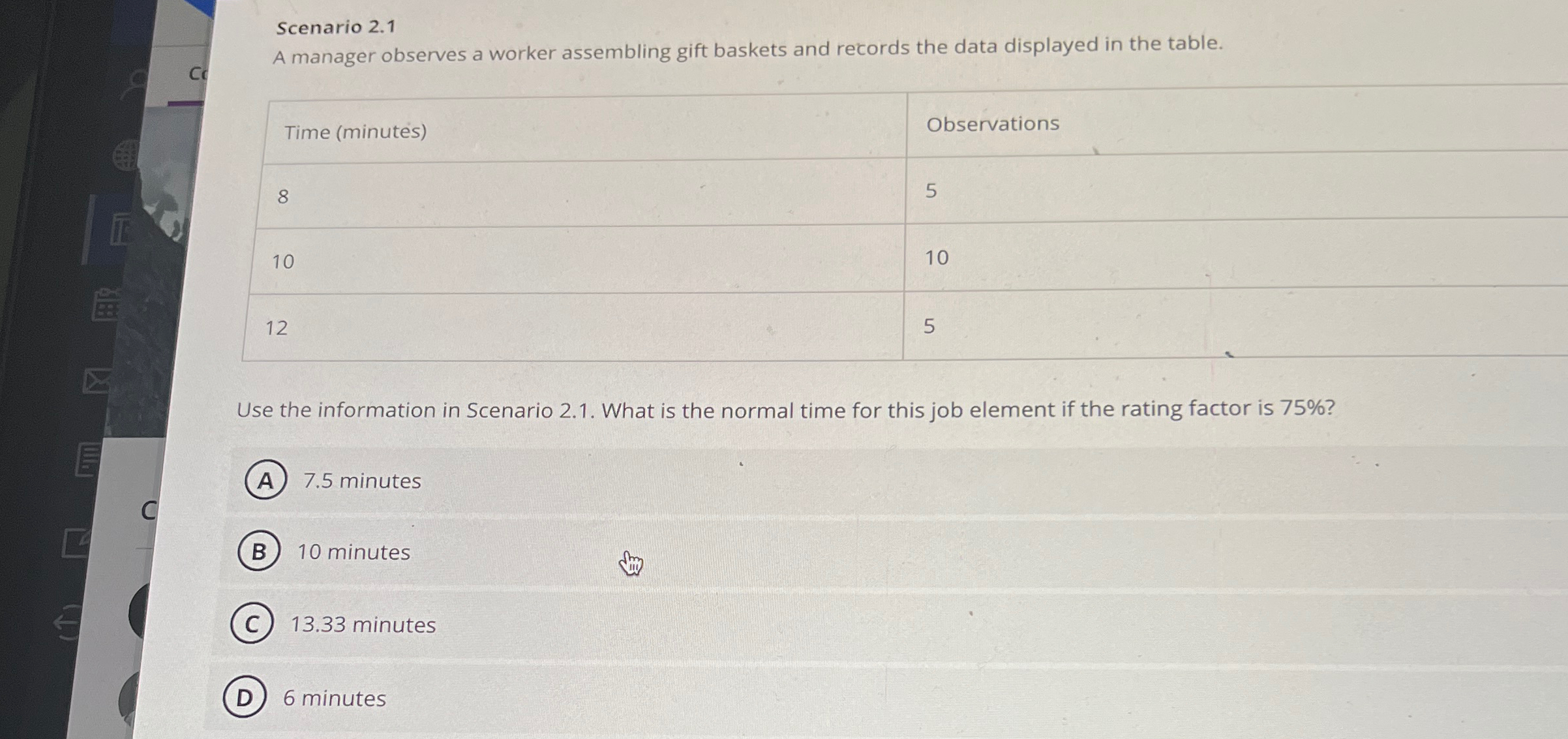 Solved Scenario 2.1A manager observes a worker assembling | Chegg.com