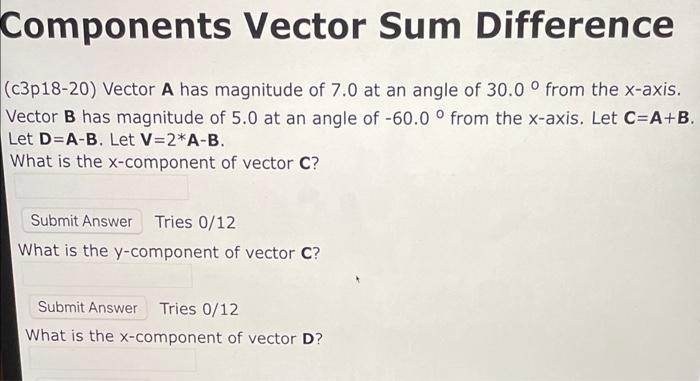 Solved Components Vector Sum Difference (c3p18-20) Vector A | Chegg.com