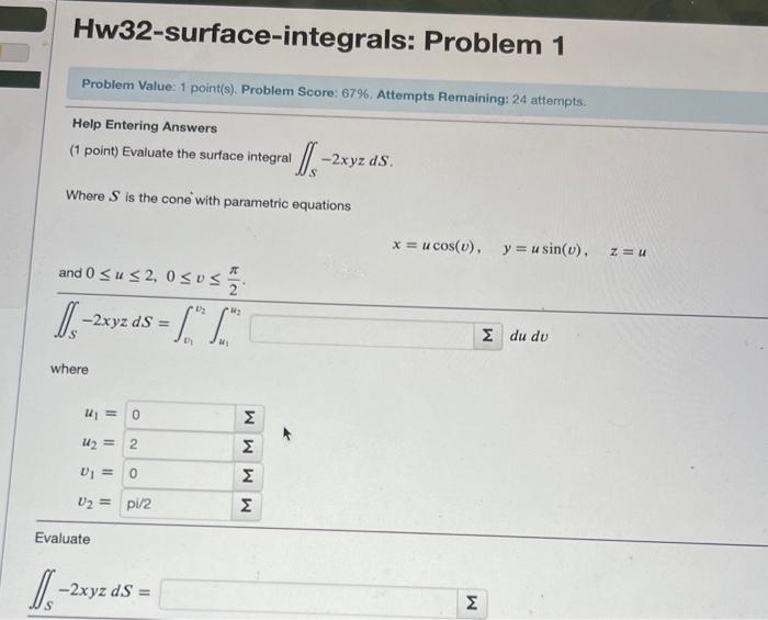 Solved (1 point) Evaluate the surface integral ∬S−2xyzdS, | Chegg.com