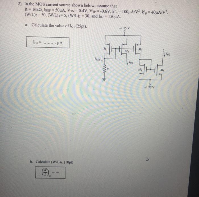 Solved 2) In the MOS current source shown below, assume that | Chegg.com