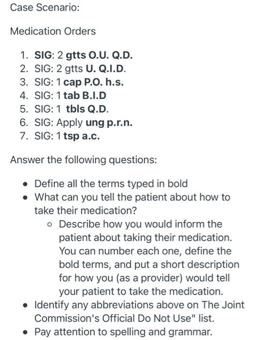 Solved Case Scenario: Medication Orders 1. SIG: 2 gtts O.U. | Chegg.com