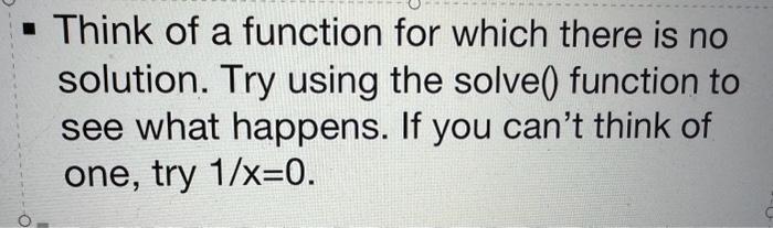 Solved Think of a function for which there is no solution. | Chegg.com