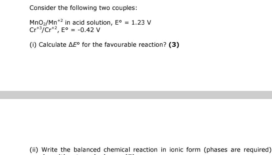 Solved Consider the following two couples: MnO2/Mn+2 in acid | Chegg.com