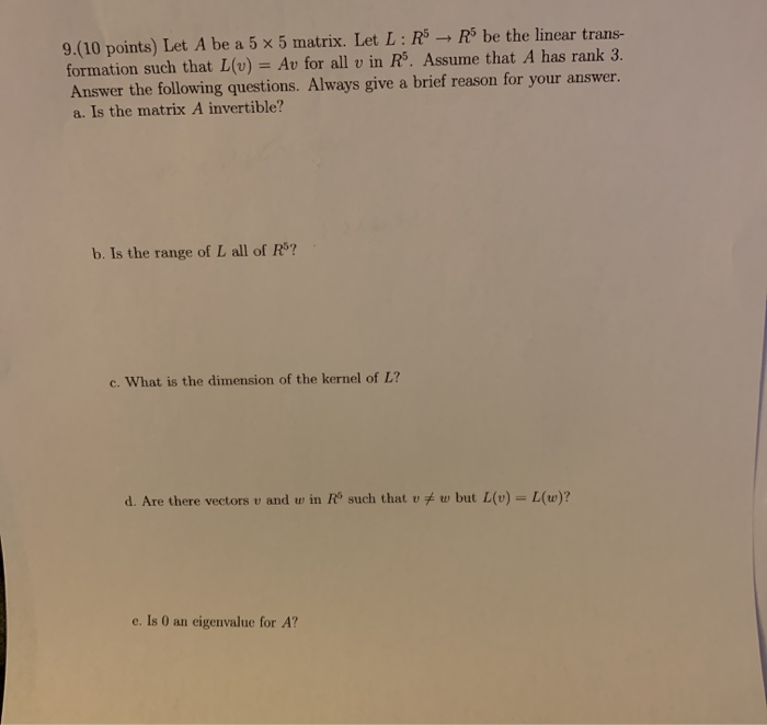 Solved 9.(10 points) Let A be a 5 x 5 matrix. Let L: R$- be | Chegg.com