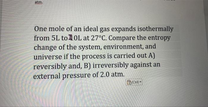 Solved One mole of an ideal gas expands isothermally from 5L | Chegg.com