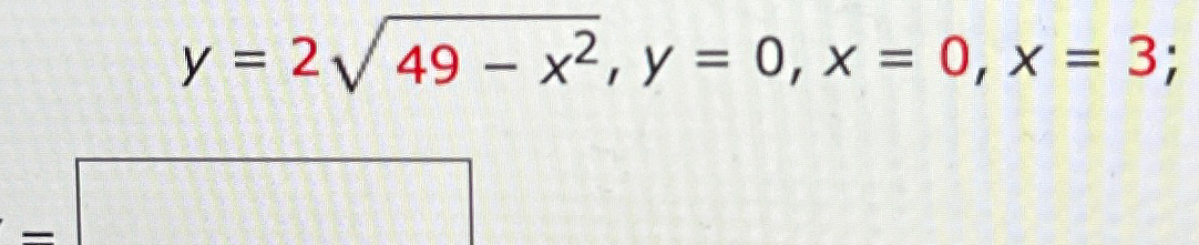 Solved y=249-x22,y=0,x=0,x=3 ﻿Find the volume | Chegg.com