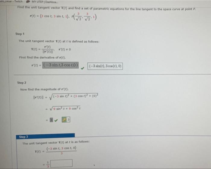 Solved Find the unit tangent vector T(t) and find a set of | Chegg.com