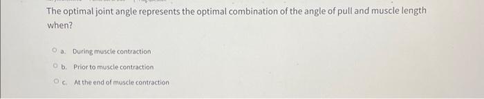 Solved The Optimal Joint Angle Represents The Optimal