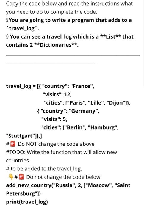 Solved Copy the code below and read the instructions what | Chegg.com