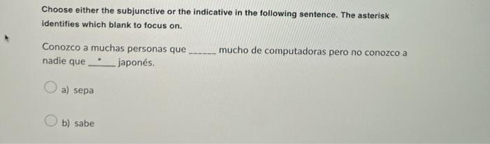 Choose either the subjunctive or the indicative in | Chegg.com