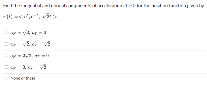 Solved Find the tangential and normal components of | Chegg.com