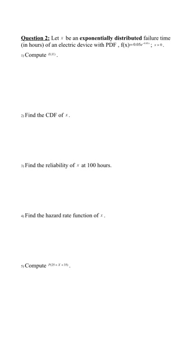 Solved Question 2: Let x be an exponentially distributed | Chegg.com