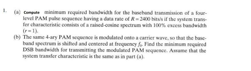 Solved (a) Compute minimum required bandwidth for the | Chegg.com