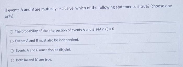 Solved If events A and B are mutually exclusive, which of | Chegg.com