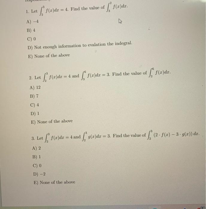 Solved 1. Let ∫23f(x)dx=4. Find the value of ∫32f(x)dx. A) | Chegg.com