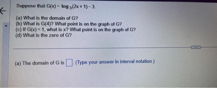 Solved Suppose that G(x)=log3(2x+1)−3 (a) What is the domain | Chegg.com