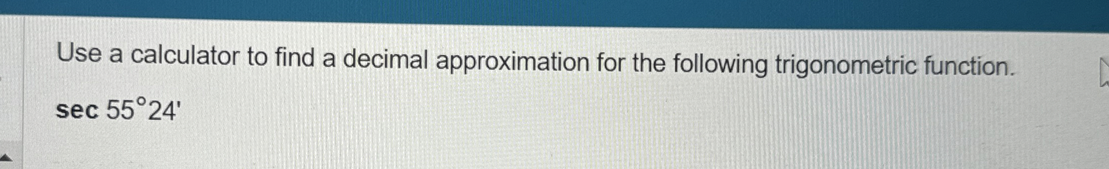 Solved Use a calculator to find a decimal approximation for | Chegg.com