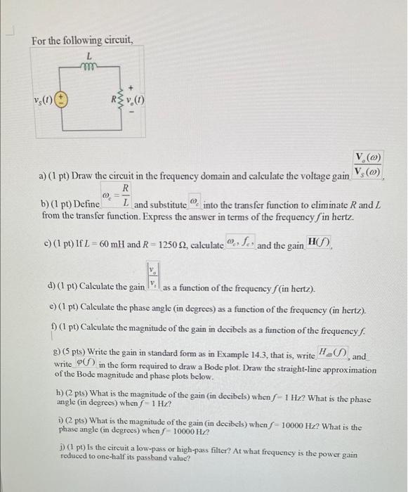 Solved For the following circuit, a) (1 pt) Draw the circuit | Chegg.com