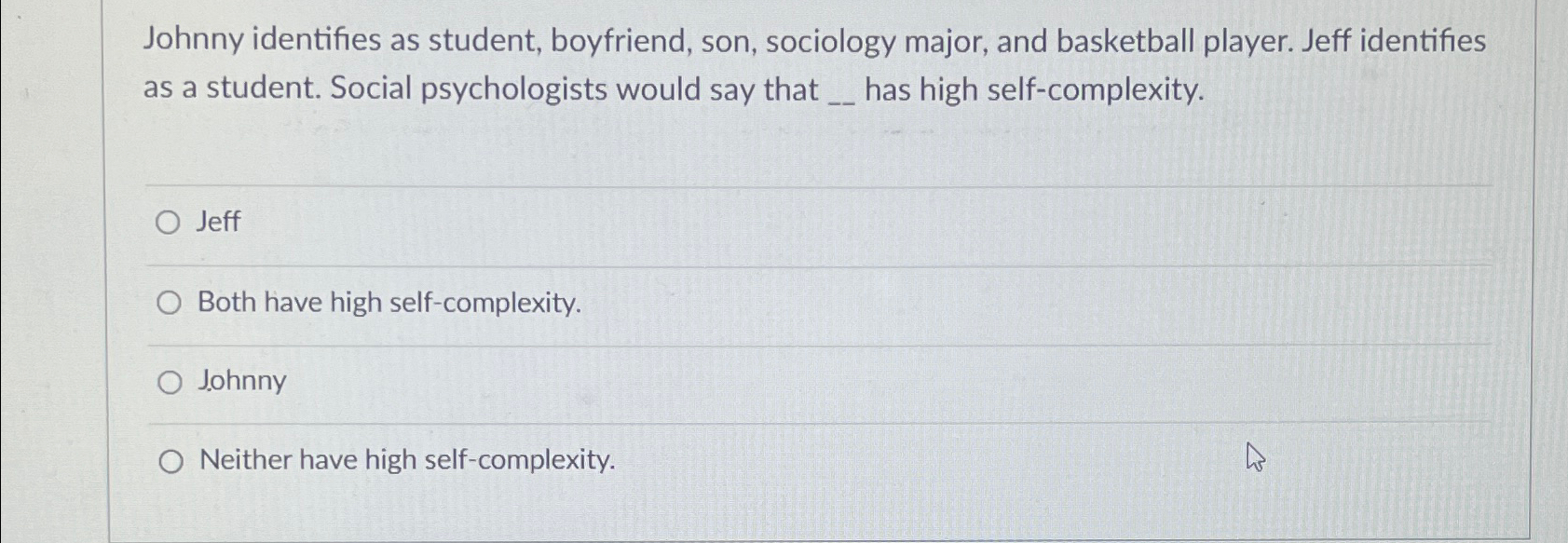 Solved Johnny identifies as student, boyfriend, son, | Chegg.com