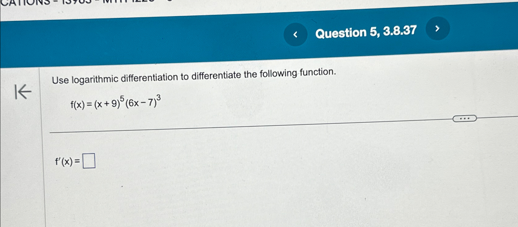 Solved Question 5, 3.8.37Use logarithmic differentiation to | Chegg.com