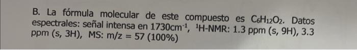 Solved The molecular formula of this compound is C6H12O2. | Chegg.com
