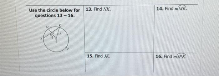 Solved Use the circle below for 13. Find NK. 14. Find mMR. | Chegg.com