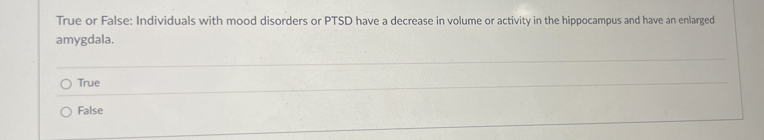 Solved True or False: Individuals with mood disorders or | Chegg.com