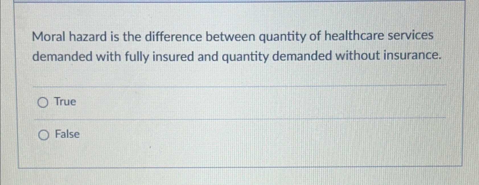 Solved Moral hazard is the difference between quantity of | Chegg.com